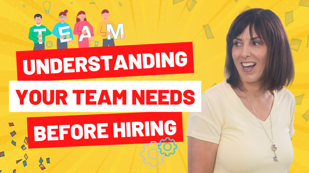 Understanding Your Team Needs Before Hiring - Win The Hour Win The Day!