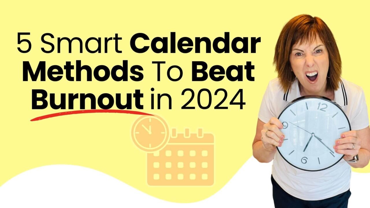 5 Calendar Tips In 2024 To Beat Burnout - Win The Hour Win The Day!
