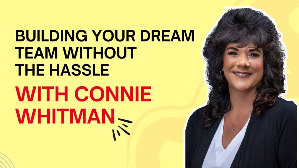 Building Your Dream Team Without the Hassle With Connie Whitman - Win ...